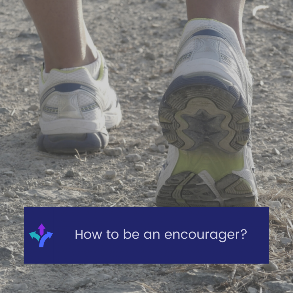 How to be an encourager? - The Pathway Communication Company